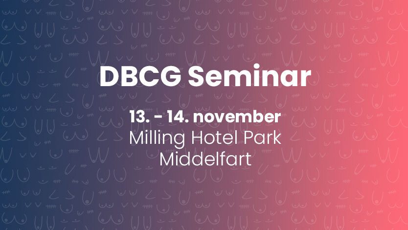 DBCG-seminar: Opfølgning af patienter, der er opereret for brystkræft